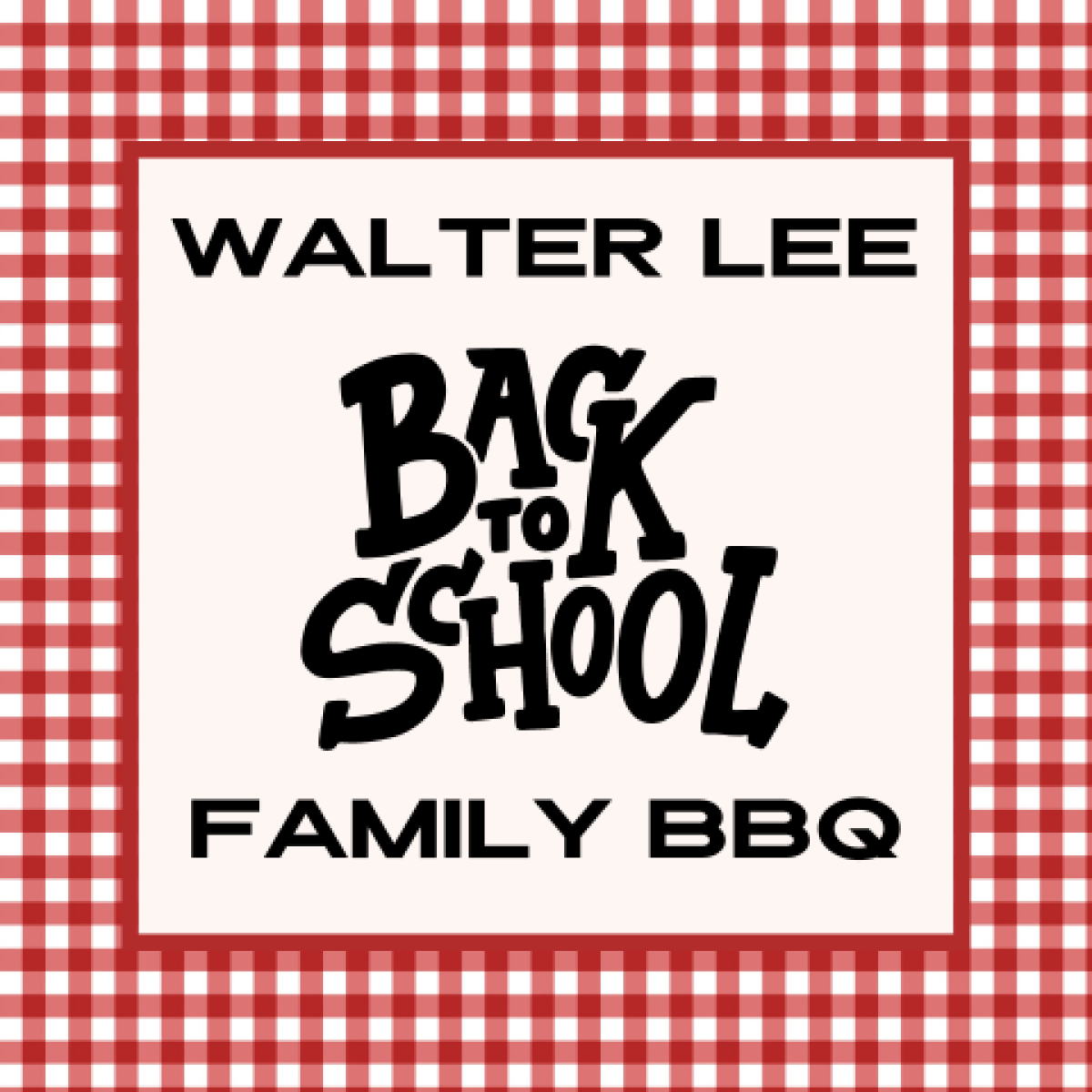 Welcome Back BBQ | Walter Lee Elementary School